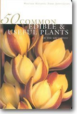 50 Common Edible & Useful Plants of the Southwest by David Yetman ...