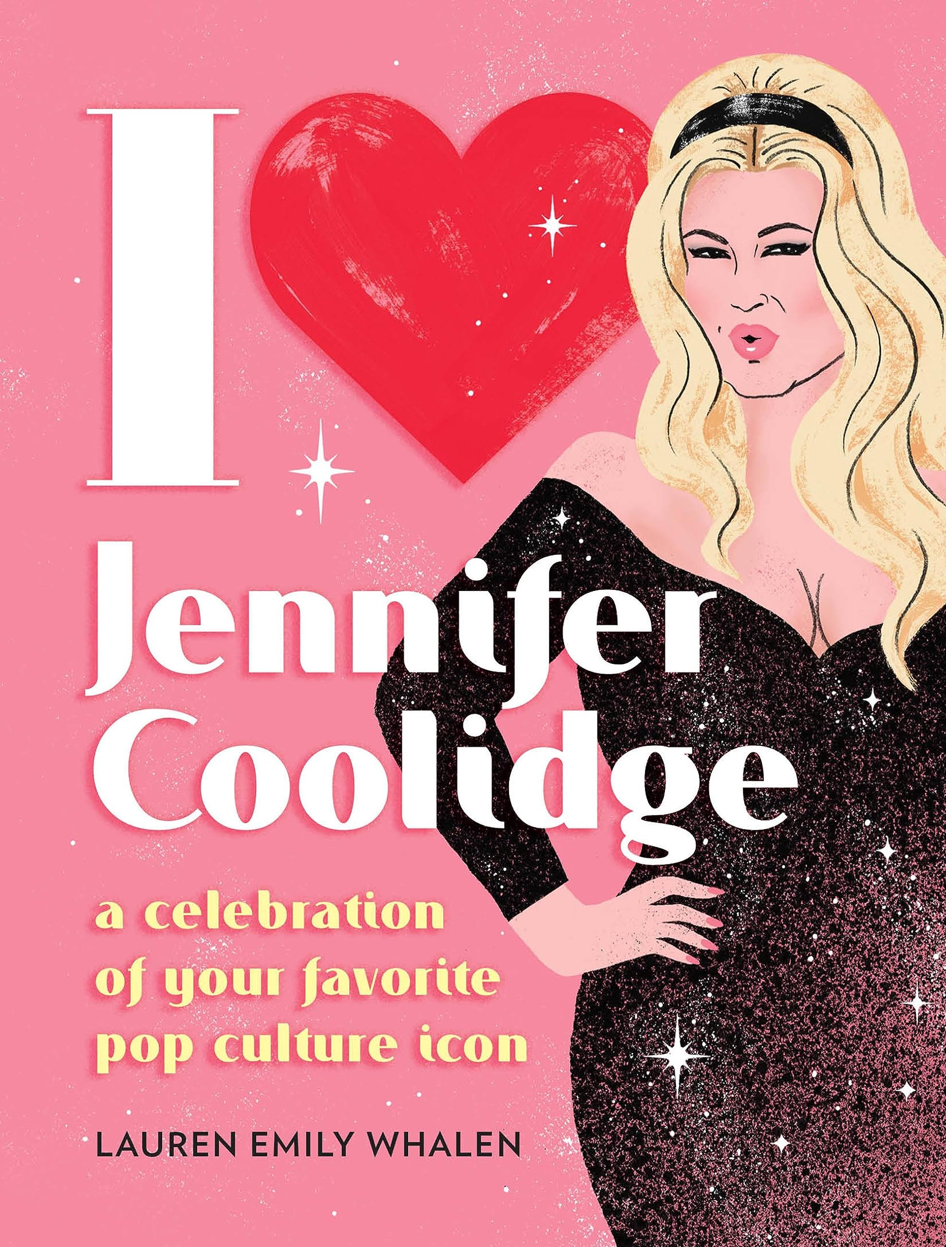 I Heart Jennifer Coolidge: A Celebration of Your Favorite Pop Culture ...
