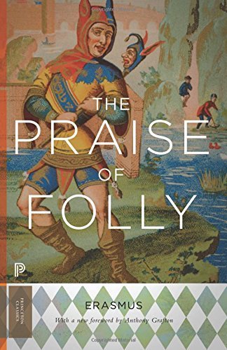 The Praise of Folly by Erasmus | Goodreads