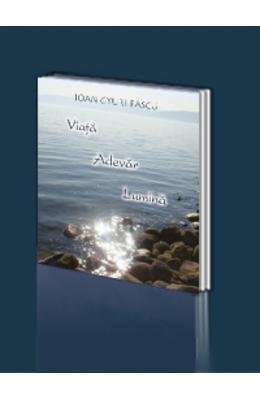 Viata adevar lumina (Romanian Edition) by ioan gyuri pascu | Goodreads