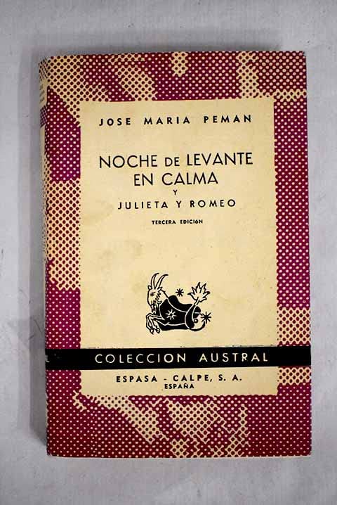 Noche de levante en calma ; Julieta y Romeo by José María Pemán | Goodreads