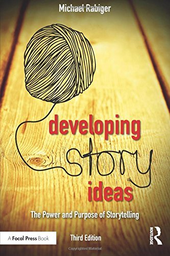 Developing Story Ideas: The Power and Purpose of Storytelling by ...