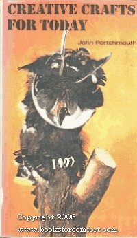 Creative Crafts for Today (Studio book) by John Portchmouth | Goodreads