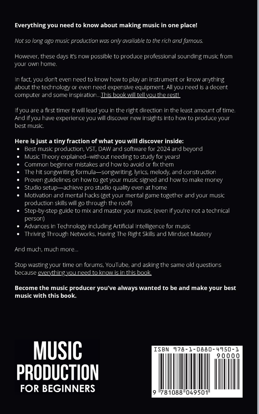 Music Production For Beginners 2024+ Edition: How to Produce Music, The ...