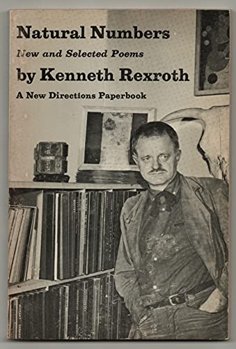Natural Numbers: New and Selected Poems by Kenneth Rexroth | Goodreads