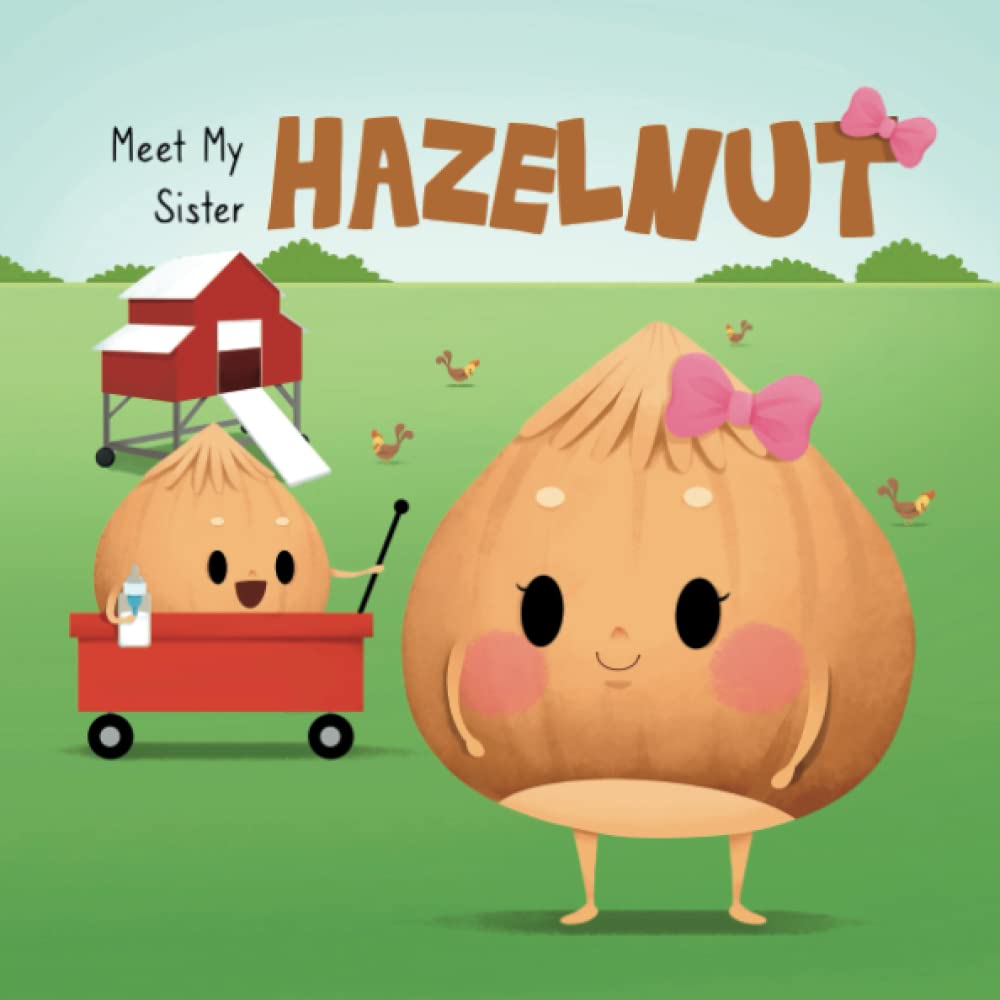 Meet My Sister Hazelnut: Based on a true story about a little girl with ...