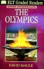 The Olympics (DK ELT Graded Readers) by David Maule | Goodreads