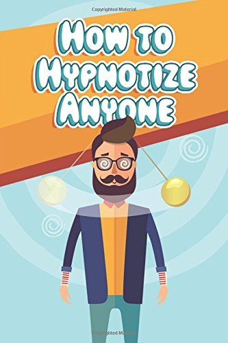 How to Hypnotize Anyone: Hypnotism Made Easy by Trance and Charms by ...
