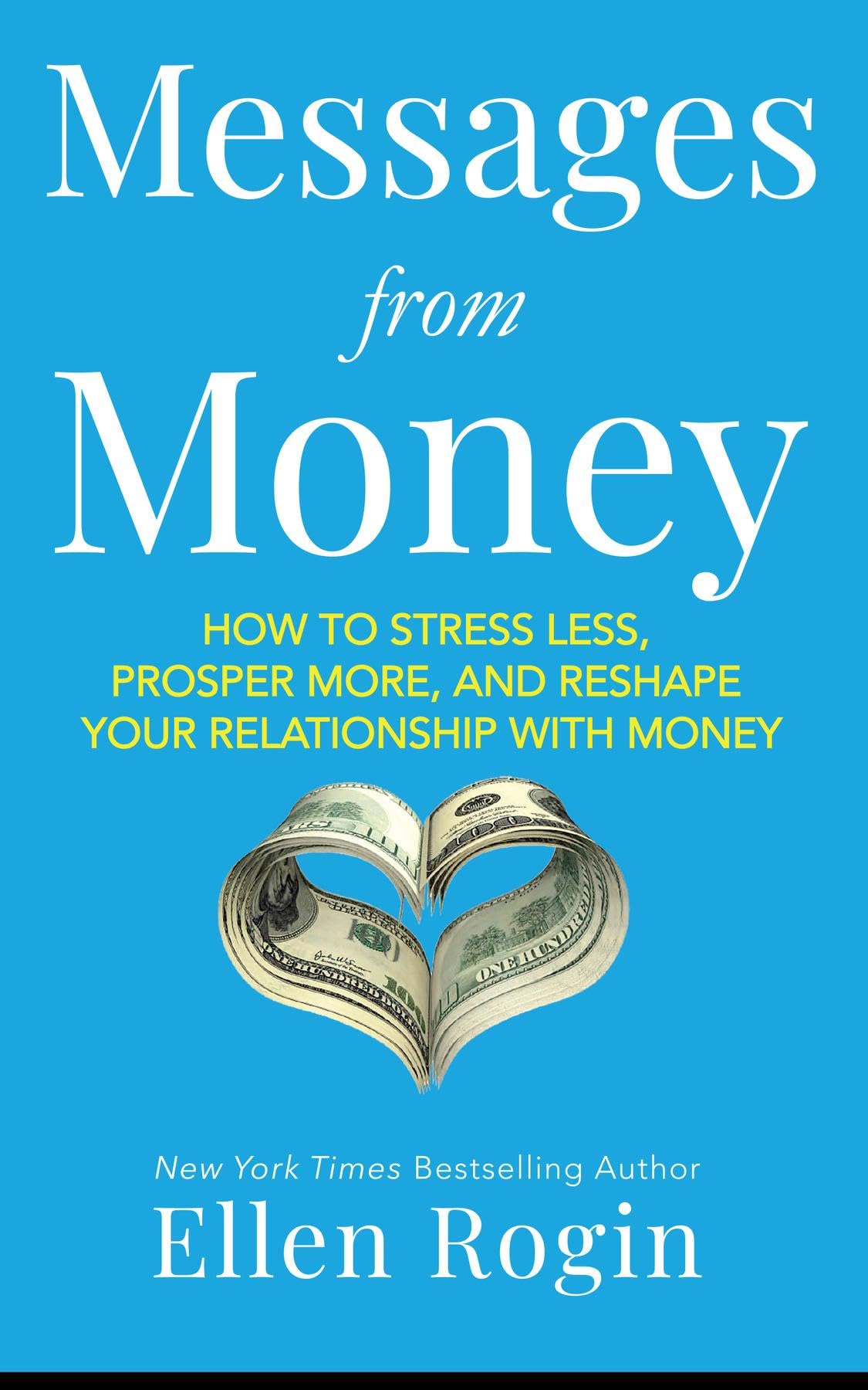 Messages from Money: How to Stress, Prosper More, and Reshape Your ...