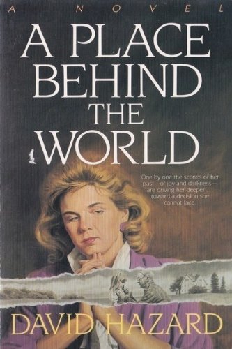 A Place Behind the World by David Hazard | Goodreads