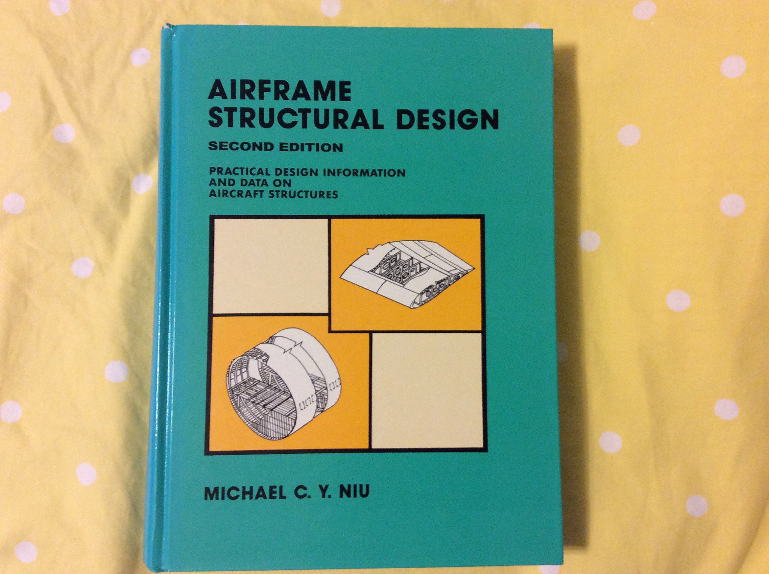 Airframe Structural Design 2nd Second edition byNiu by Niu Niu | Goodreads