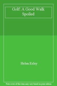 Golf...a Good Walk Spoiled by Helen Exley | Goodreads