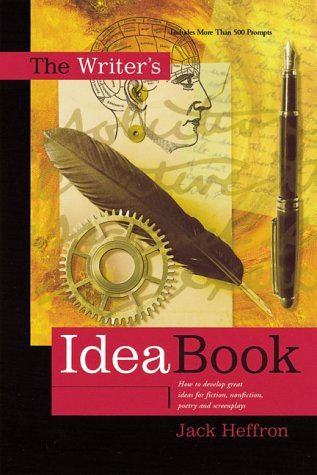 The Writer's Idea Book by Jack Heffron | Goodreads