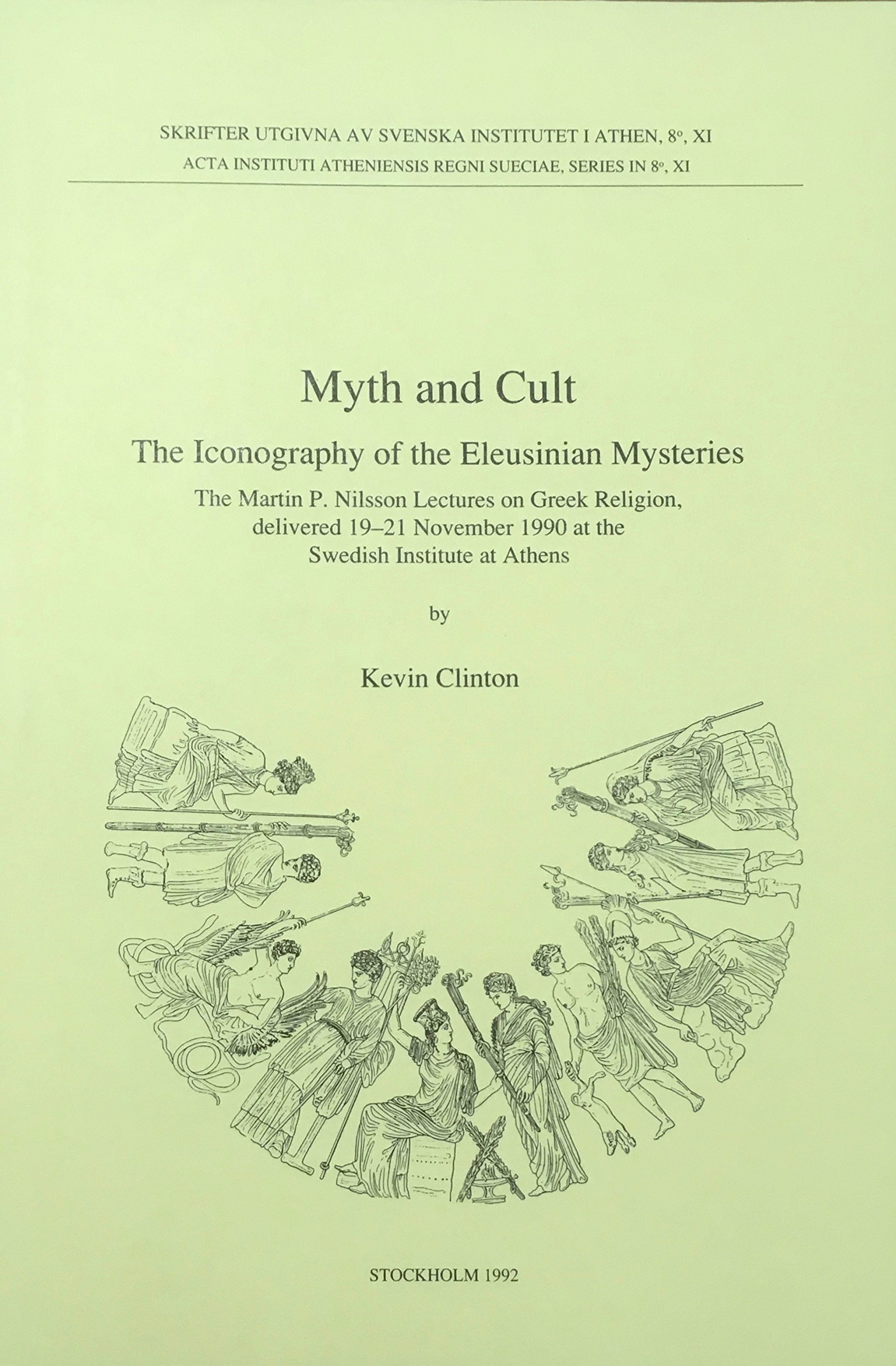 Myth and cult: The iconography of the Eleusinian mysteries : the Martin ...