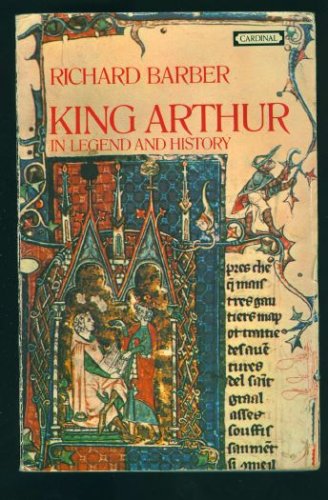 King Arthur, in legend and history by Richard Barber | Goodreads