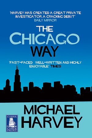 The Chicago Way (Large Print Edition) by Michael Harvey | Goodreads