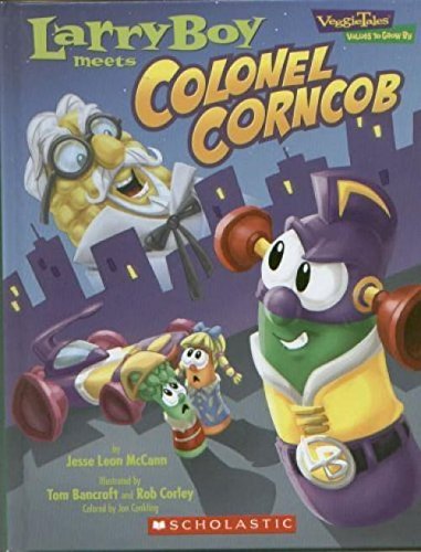 Larryboy Meets Colonel Corncob by Jesse Leon McCann | Goodreads