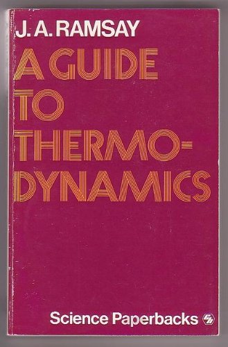 Guide to Thermodynamics (Science Paperbacks) by James Arthur Ramsay ...