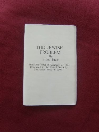 THE JEWISH PROBLEM by Bruno Bauer | Goodreads