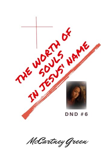 DND #6 The Worth of Souls - In Jesus' Name (In Jesus' Name Series; DND ...
