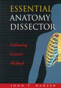 Essential Anatomy Dissector by John T. Hansen | Goodreads