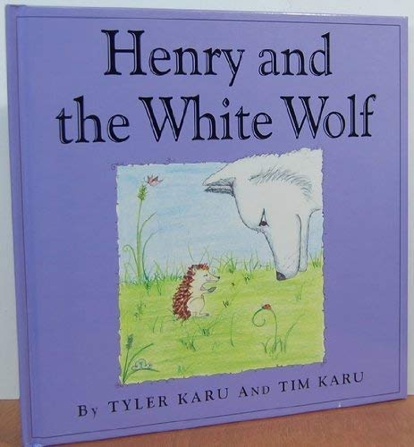 Henry and the White Wolf by Tyler Karu | Goodreads