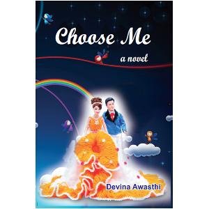choose me by Devina Awasthi | Goodreads