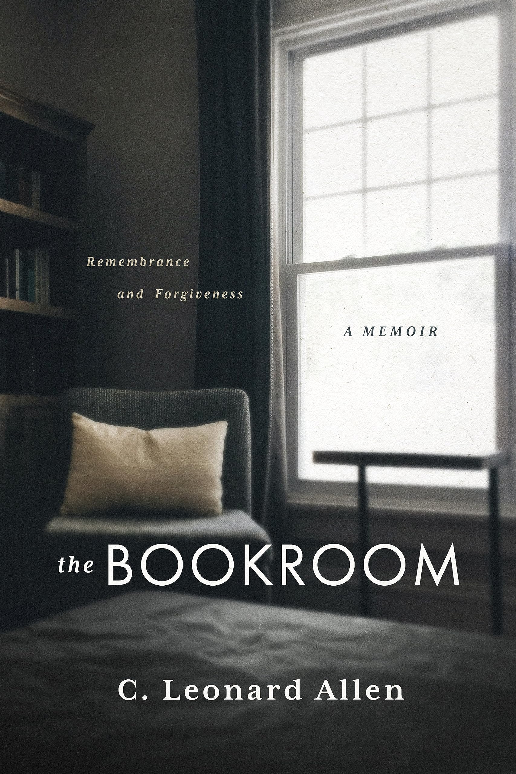 The Bookroom: Remembrance and Forgiveness—A Memoir by C. Leonard Allen ...