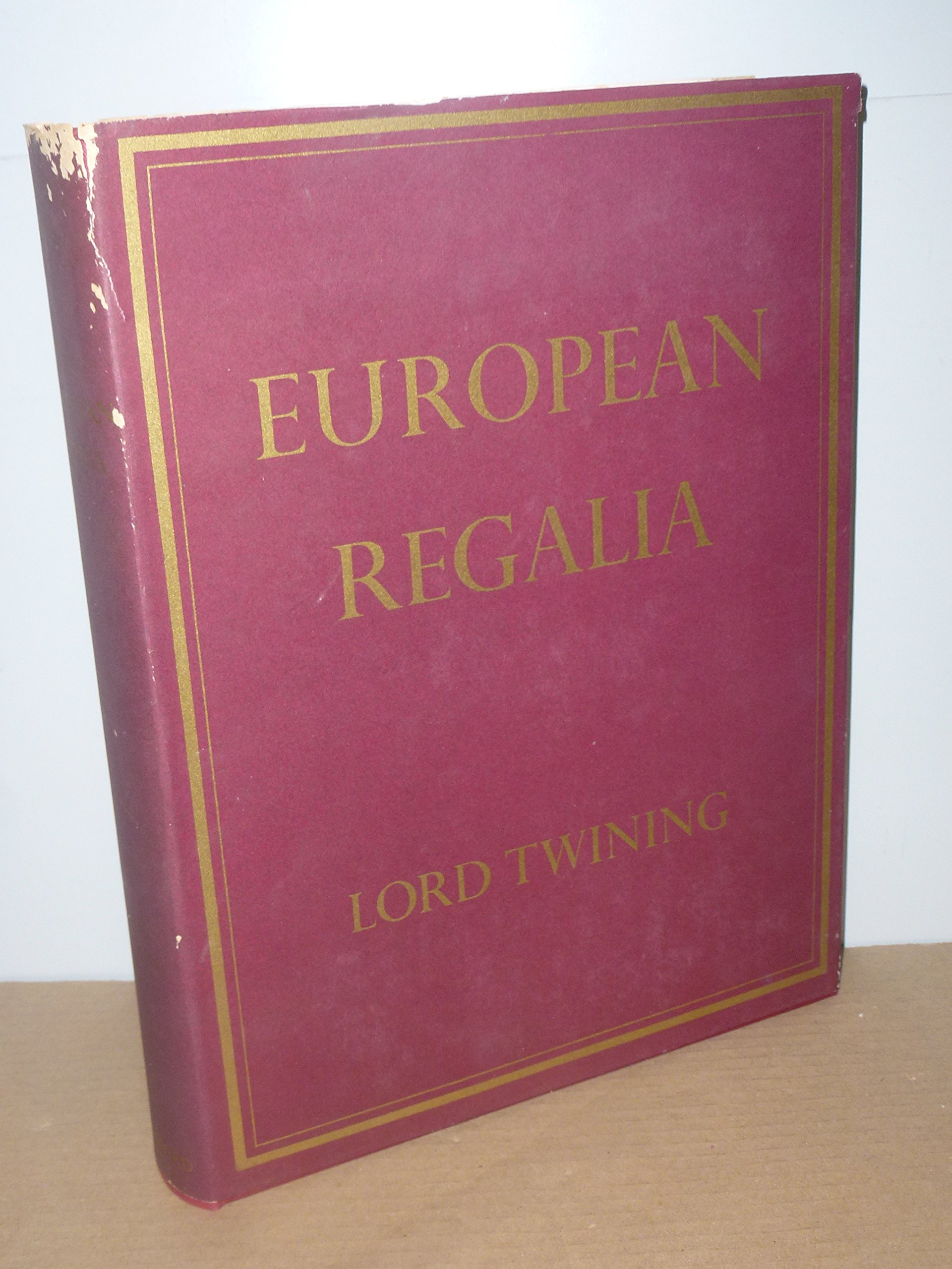 European Regalia by Lord Twining: | Goodreads