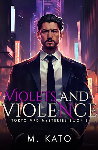 Violets and Violence (Tokyo MPD Mysteries #3) by M. Kato | Goodreads