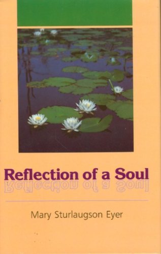 Reflection of a soul by mary-sturlaugson-eyer | Goodreads