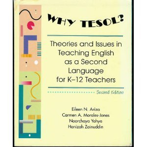 Why TESOL?: Theories and Issues in Teaching English as a Second ...