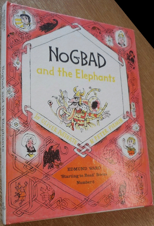 Nogbad and the Elephant by Peter Postgate, Oliver & Firmin | Goodreads