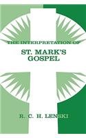 The Interpretation of St. Mark's Gospel by Richard C.H. Lenski | Goodreads