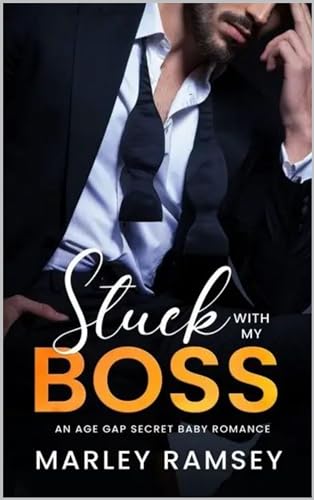 Stuck with My Boss by Marley Ramsey | Goodreads