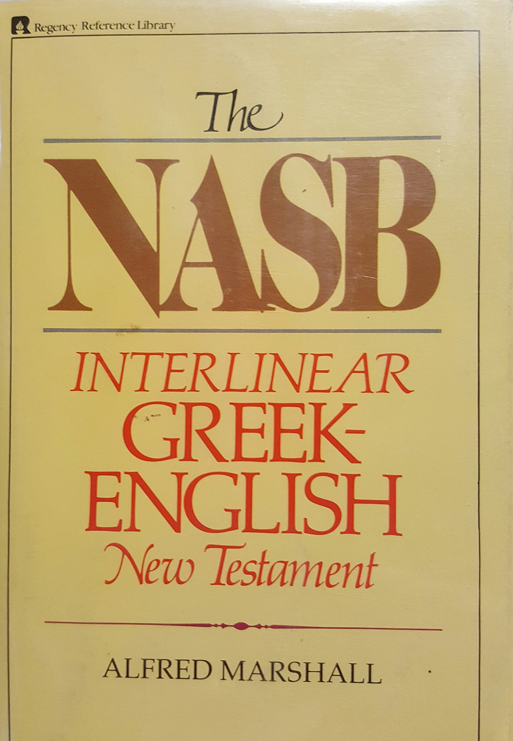 The NASB Interlinear Greek-English New Testament by Alfred Marshall ...