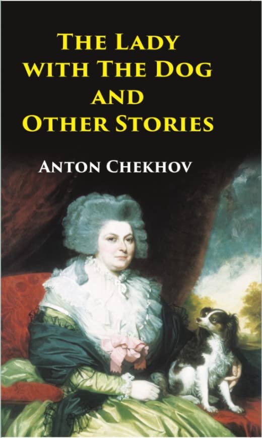 The Lady with the Dog and Other Stories by Anton Chekhov | Goodreads
