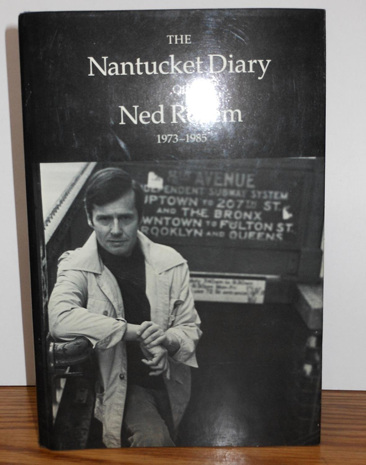 The Nantucket Diary of Ned Rorem, 1973-1985 by Ned Rorem | Goodreads