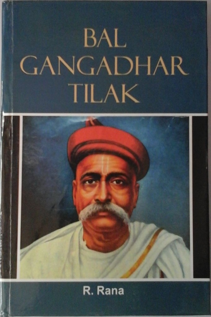 Bal Gangadhar Tilak by R. Rana | Goodreads