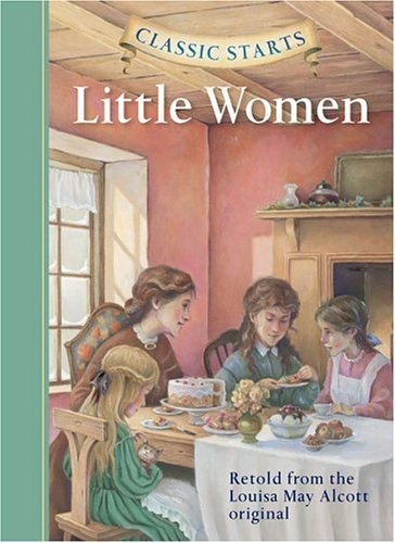 Little Women (Classic Starts) by Louisa May Alcott by Louisa May Alcott ...