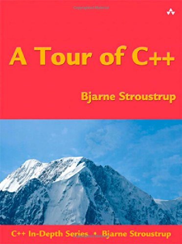 [A Tour of C++ (C++ In-Depth Series)] [By: Stroustrup, Bjarne] [October, 2013] by Bjarne ...