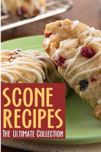 Scones :The Ultimate Recipe Guide by Jennifer Hastings by Jennifer Hastings | Goodreads