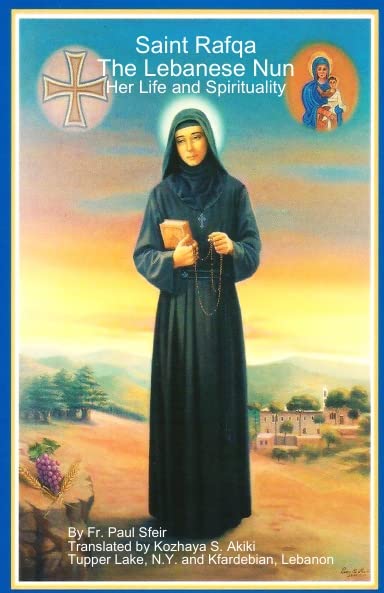 Saint Rafqa, The Lebanese Nun by Fr. Paul Sfeir | Goodreads
