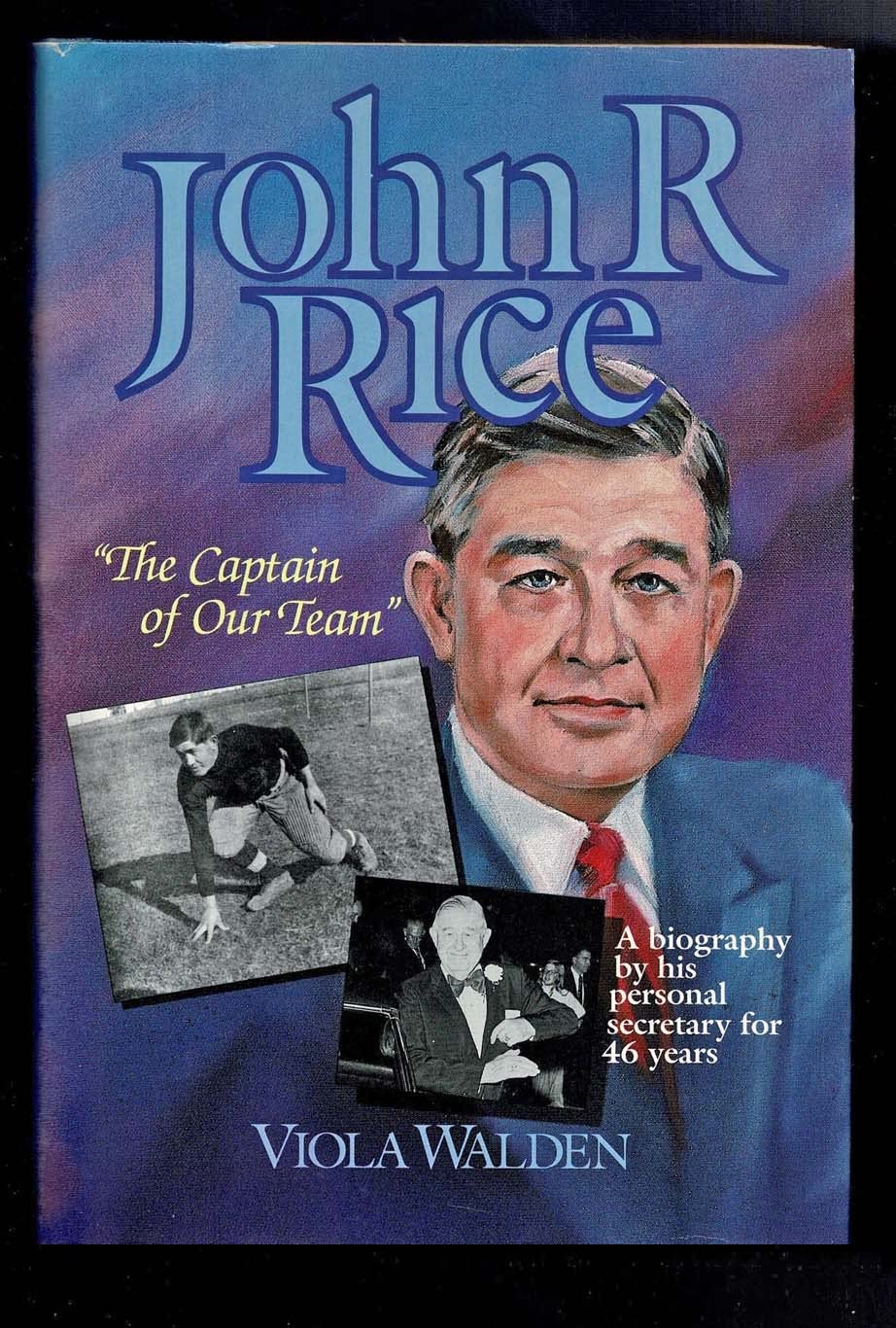John R. Rice, the Captain of Our Team by Viola Walden | Goodreads