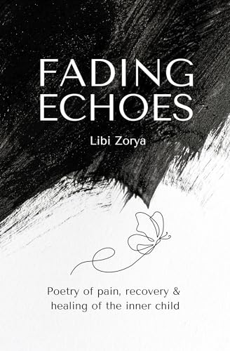 Fading Echoes - Poetry of pain, recovery & healing of the inner child ...