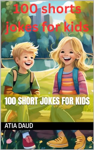 100 short jokes for kids by Atia daud | Goodreads