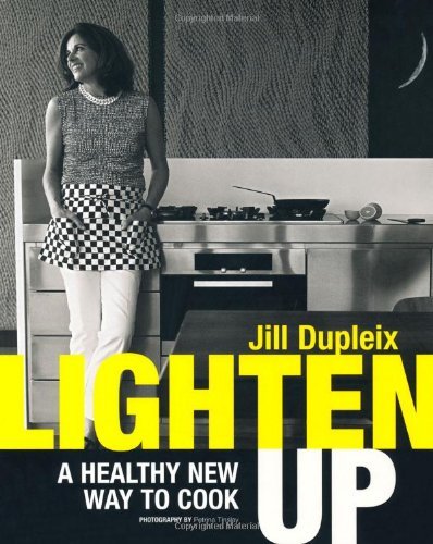 Lighten Up: A New Healthier Way to Cook by Jill Dupleix (Illustrated, 7 ...