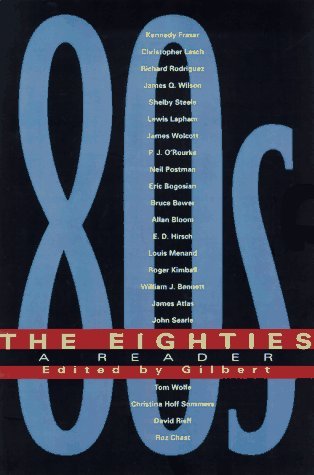 The Eighties: A Reader by Gilbert Sewall by Gilbert T. Sewall | Goodreads