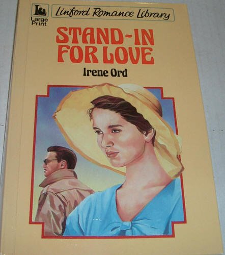 Stand-In For Love (LIN) (Linford Romance Library) by Irene Ord | Goodreads