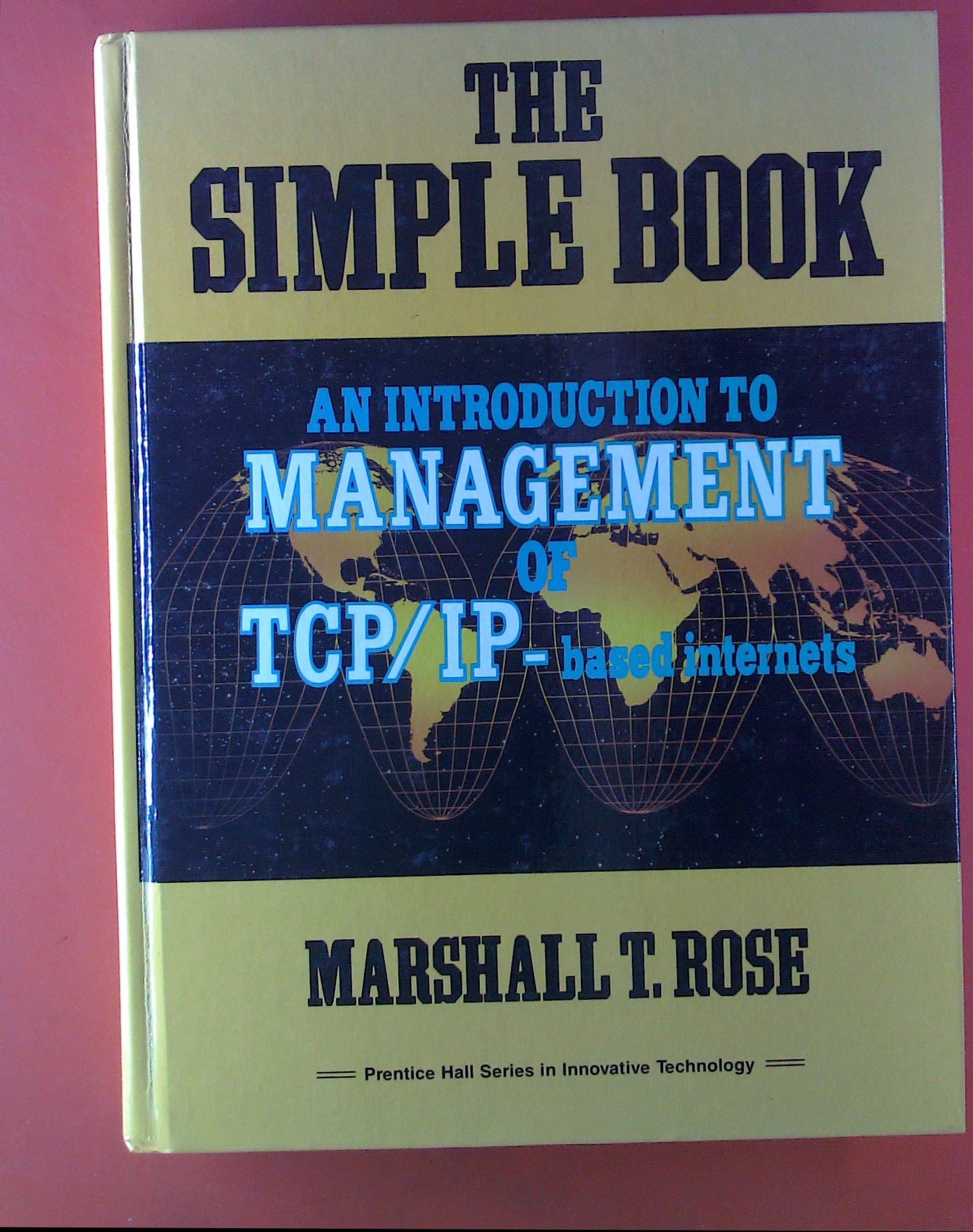 The simple book: An introduction to management of TCP/IP-based ...